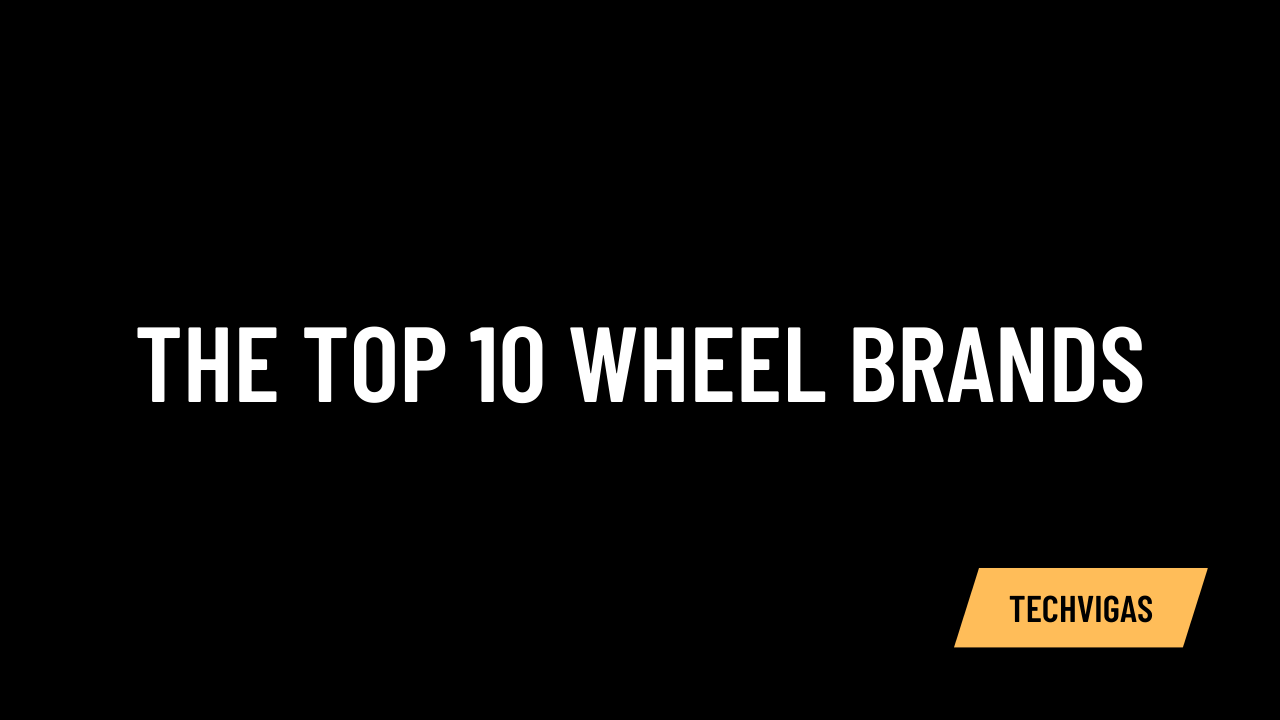 Discover the Best Wheel Brands: Ultimate Guide for Car Lovers Techvigas