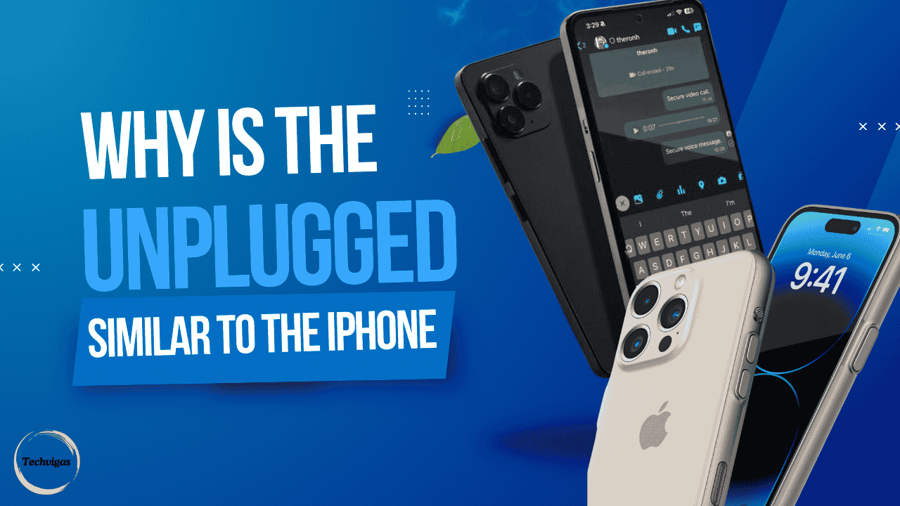 Why is the Unplugged Phone Look like a IPhone Techvigas